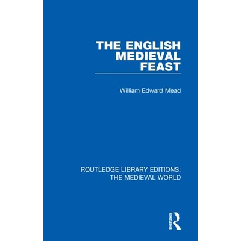 ENGLISH MEDIEVAL FEAST (RLE THE MED