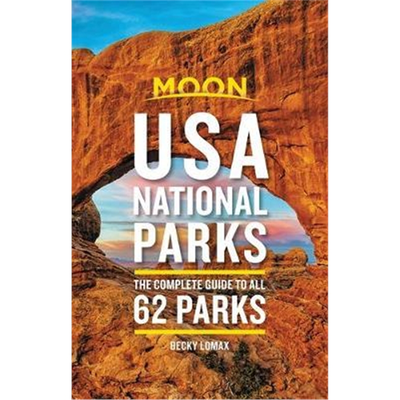 Moon USA National Parks (Second Edition):The C