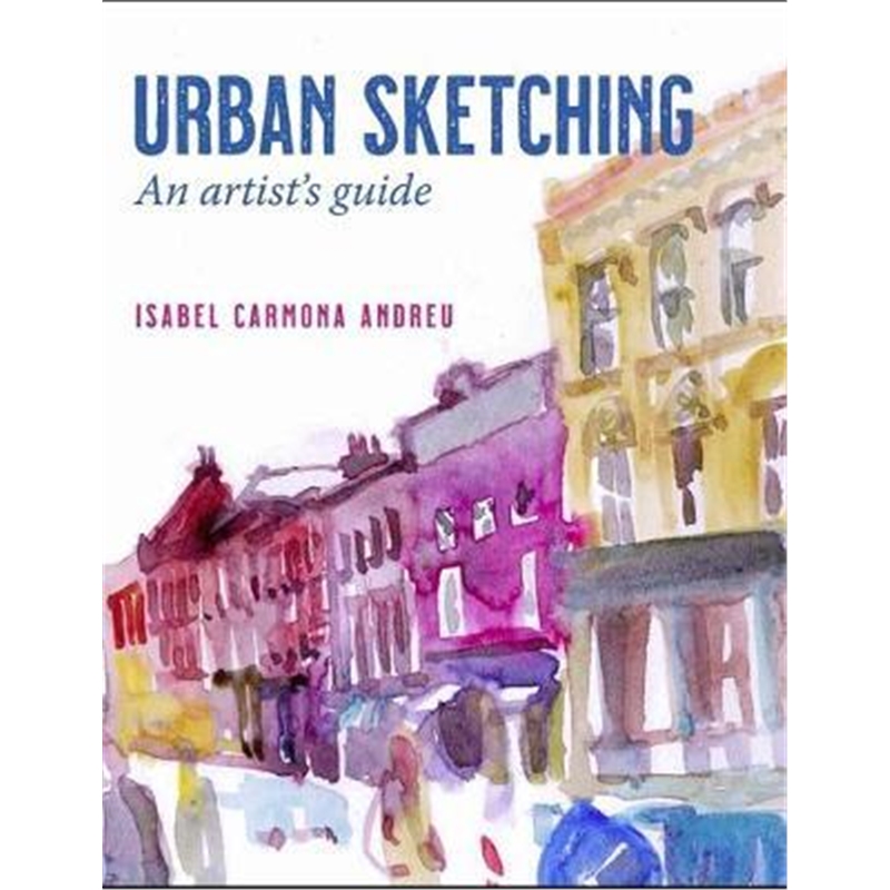 Urban Sketching:An artist's guide