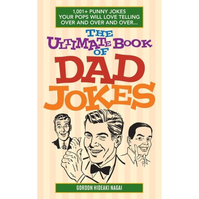 The Ultimate Book of Dad Jokes: 1,001+ Punny...