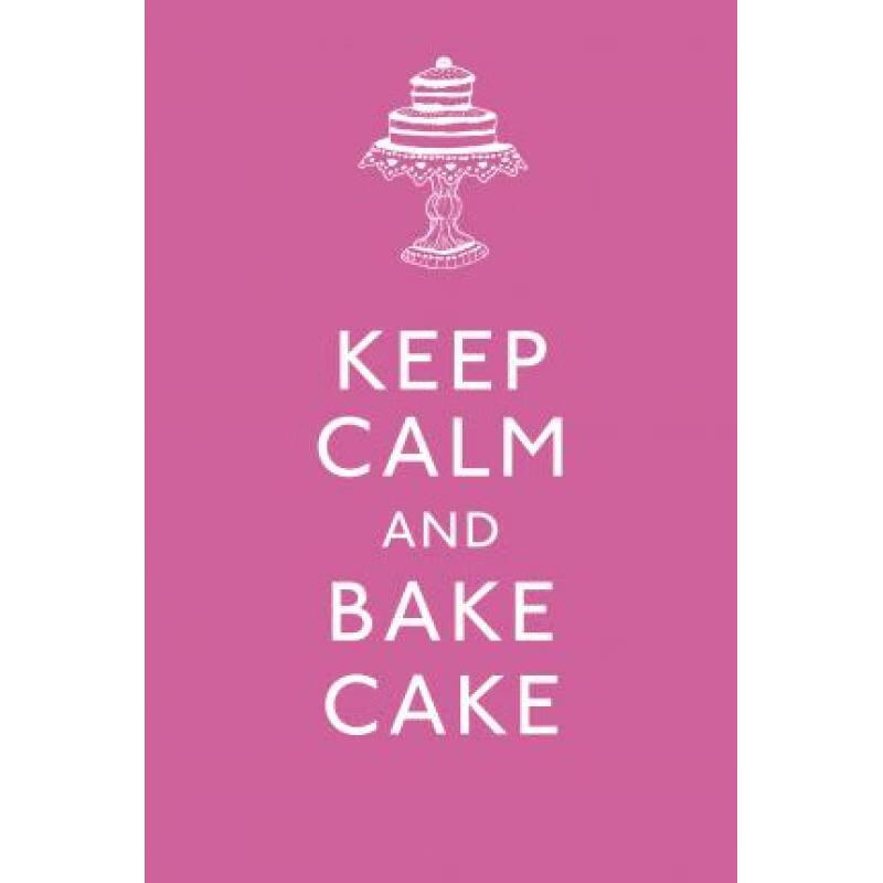 Keep Calm and Bake Cake