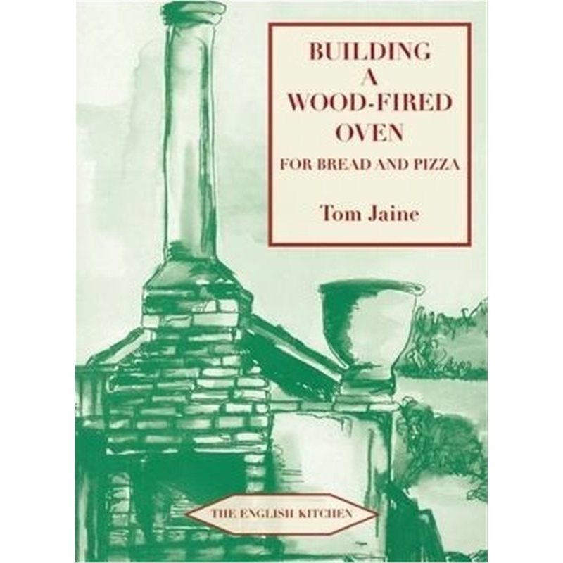 Building a Wood-fired Oven for Bread and Pizza