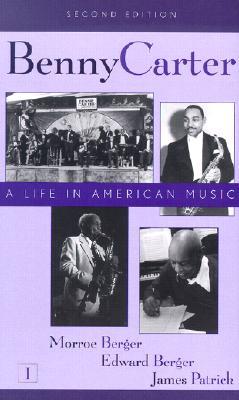 Benny Carter, Volume 1 and 2: A Life in American