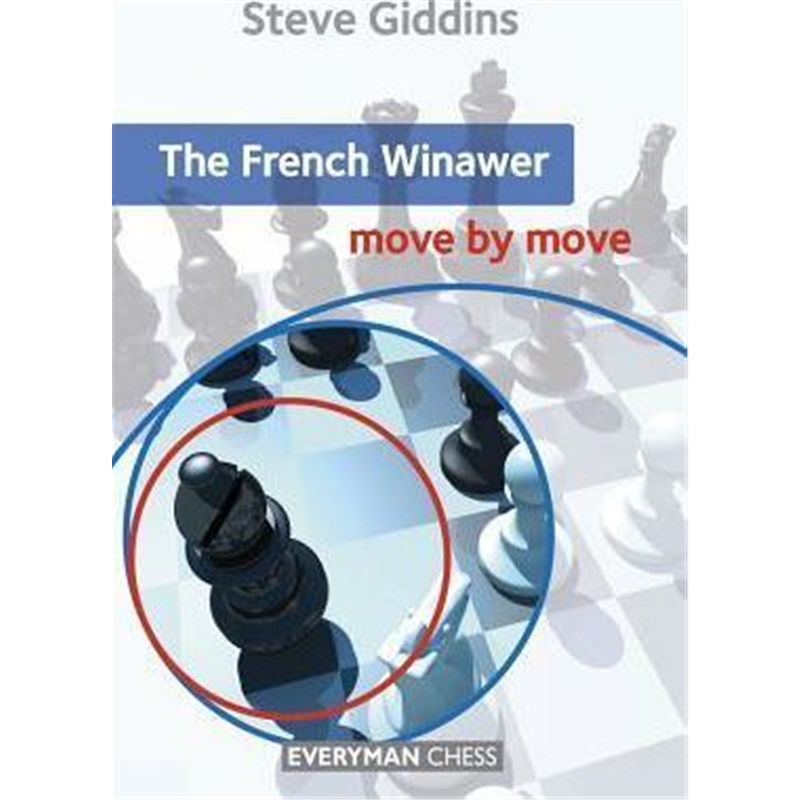 The French Winawer: Move by Move