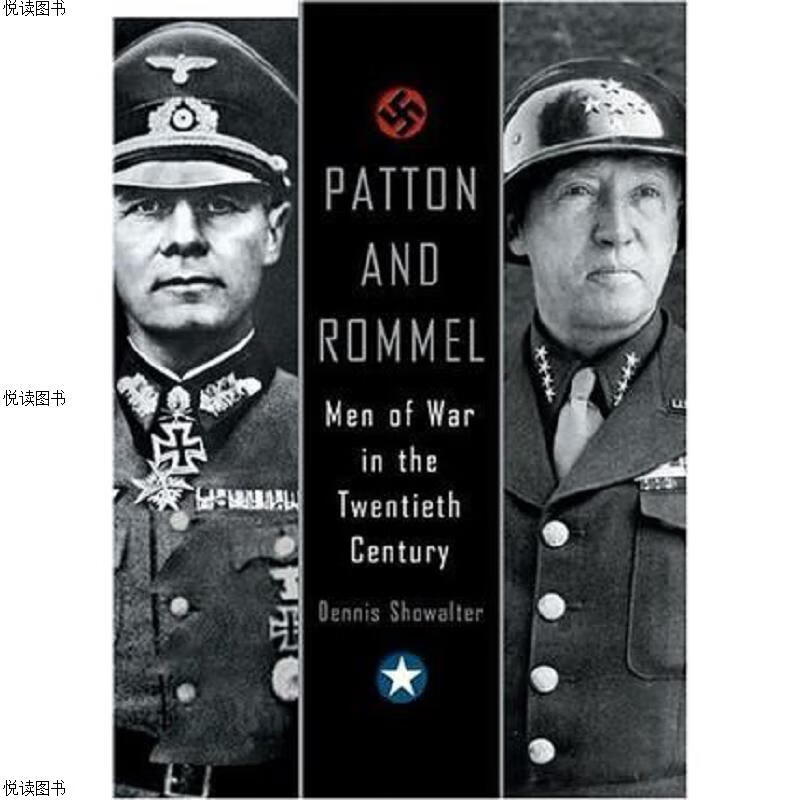 Patton and Rommel：Men Of War In The Twentieth Century