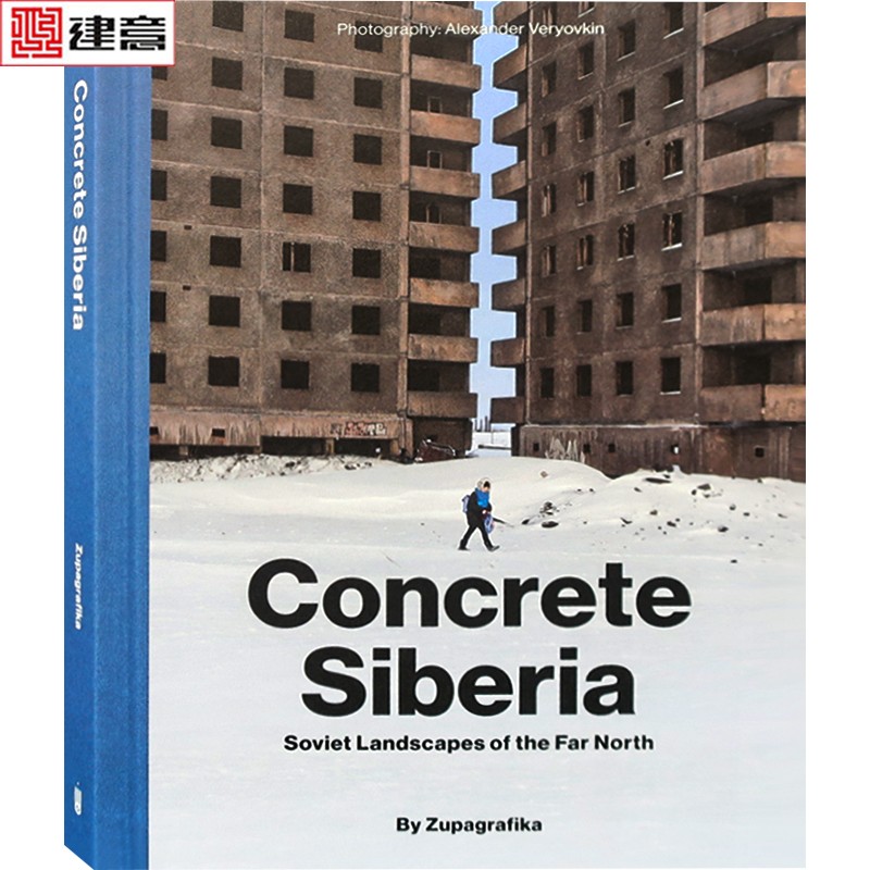 【英文画册】Concrete Siberia 西伯利亚混凝土建筑 极北的苏联景观 英文原版建筑设计与