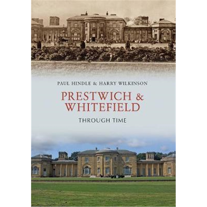 Prestwich & Whitefield Through Time