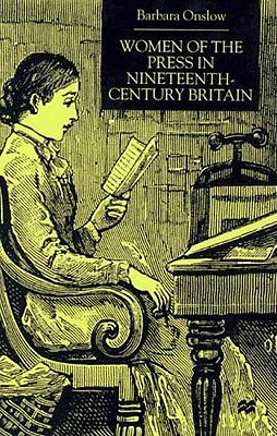 Women of the Press in Nineteenth-Century Britain