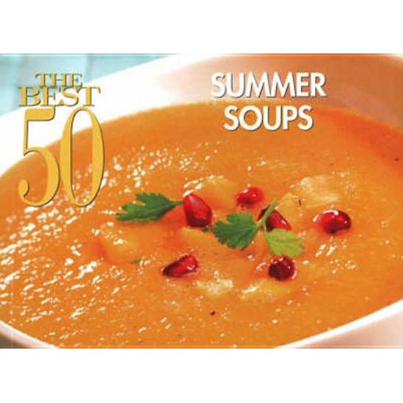 The Best 50 Summer Soups