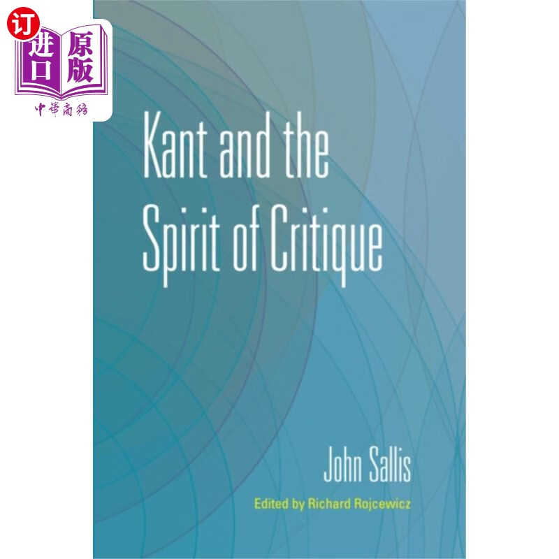 海外直订Kant and the Spirit of Critique 康德与批判精神