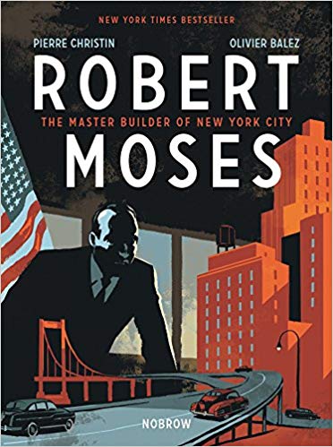 Robert Moses: The Master Builder of New