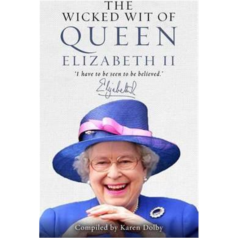 The Wicked Wit of Queen Elizabeth II