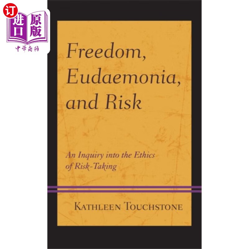 海外直订Freedom, Eudaemonia, and Risk 自由、幸福和风险