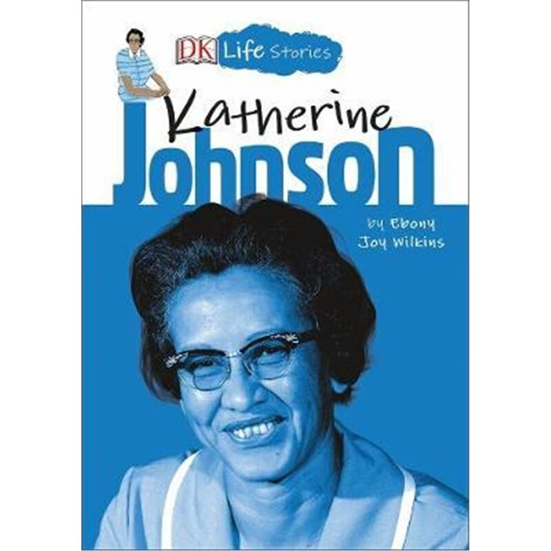 DK Life Stories Katherine Johnson