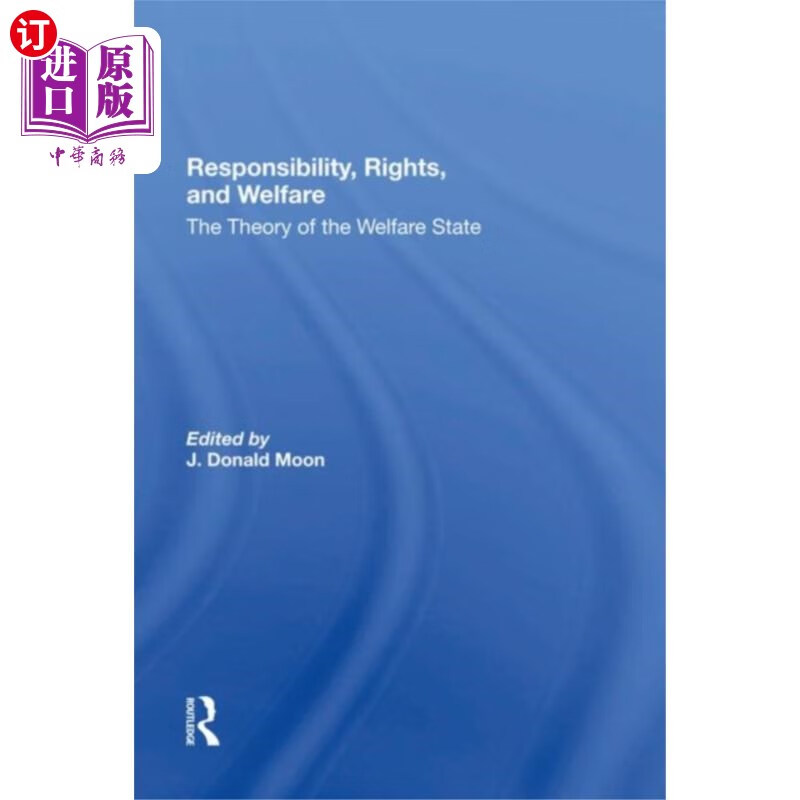 海外直订Responsibility, Rights, And Welfare 责任、权利和福利