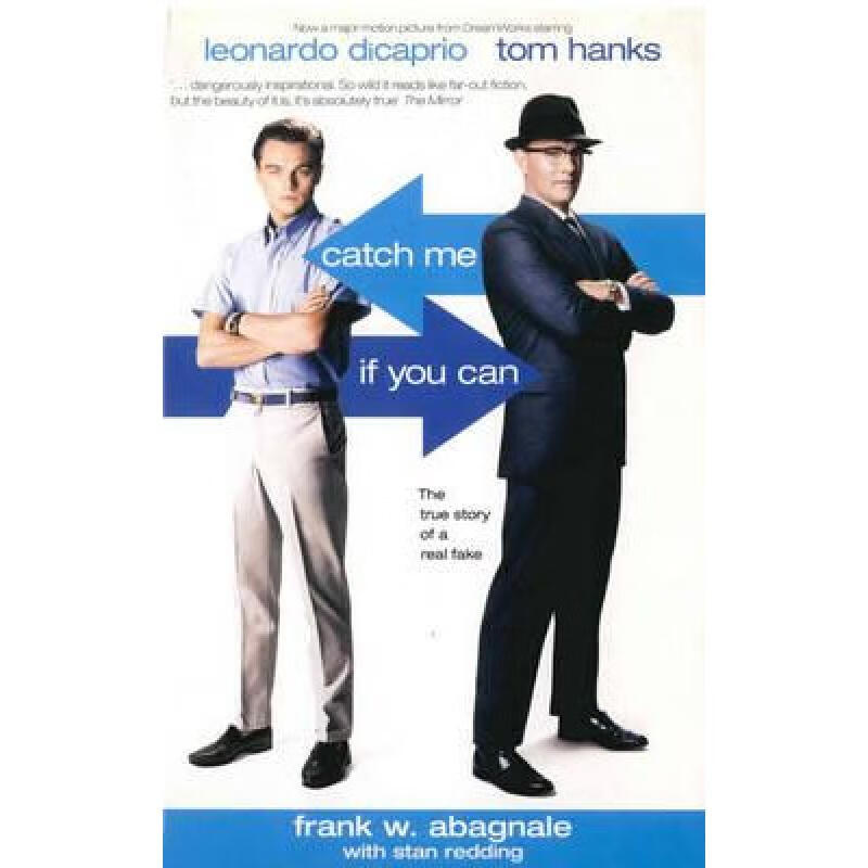 Catch Me If You Can: The True Story Of A Rea...