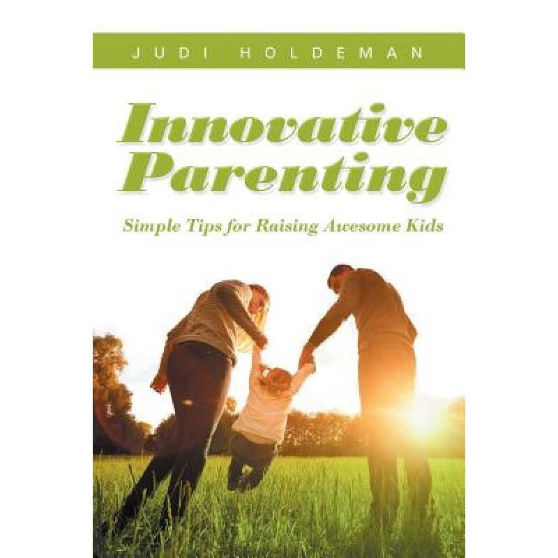 Innovative Parenting: Simple Tips for Raising Awesome Kids