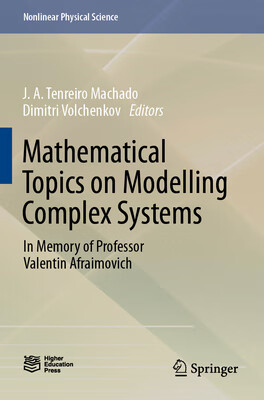 Mathematical Topics on Modelling Complex Systems: In Memory of Professor Valentin