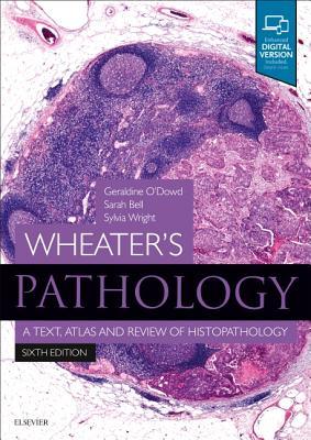 Wheater's Pathology: A Text, Atlas and Review of