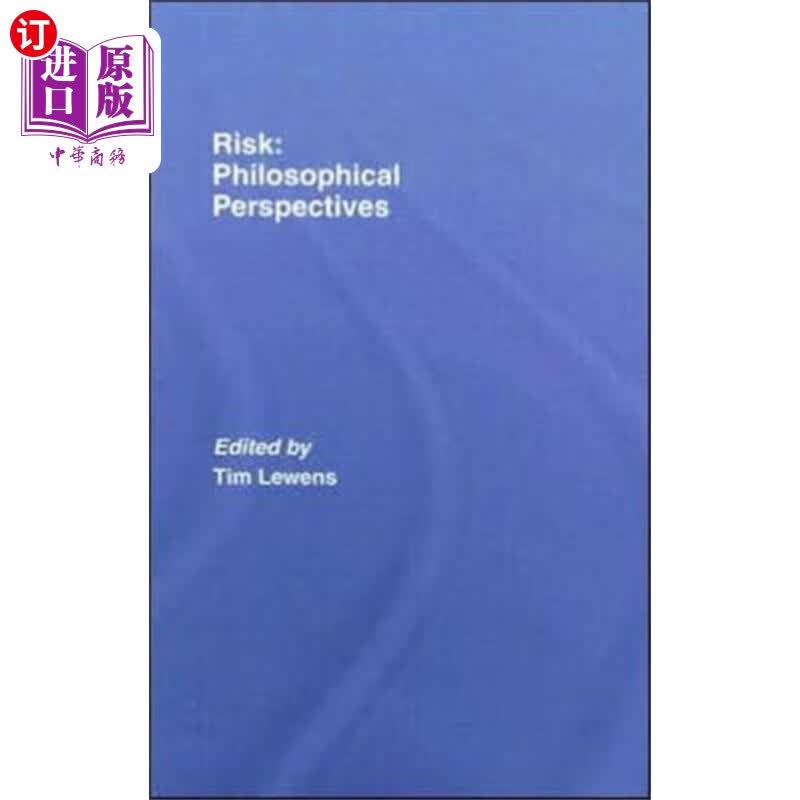 海外直订Risk: Philosophical Perspectives 风险:哲学视角