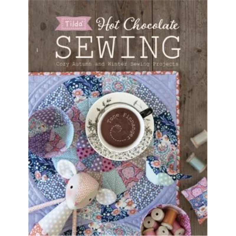 Tilda Hot Chocolate Sewing:Cozy Autumn and Win