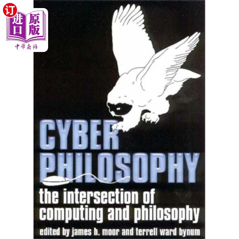 海外直订CyberPhilosophy: The Intersection of Philosophy ... CyberPhilosophy