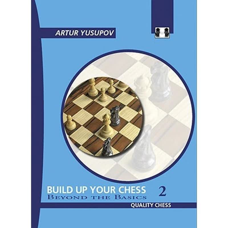 Build Up Your Chess 2: Beyond the Basics