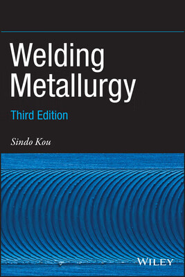 焊接冶金 Welding Metallurgy Third Edition [Wiley材料科学]