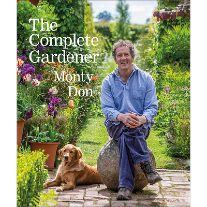 The Complete Gardener: A Practical, Imaginative...