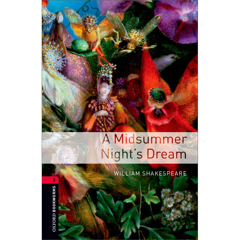 Oxford Bookworms Library: Level 3: A Midsummer Night's Dream 3级：仲夏夜之梦(英文原版)