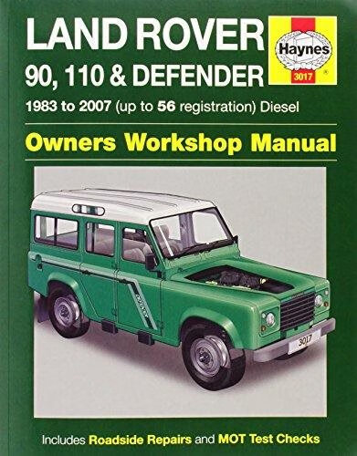 Land Rover 90, 110 & Defender Diesel (83 - 07) Haynes Repair Manual