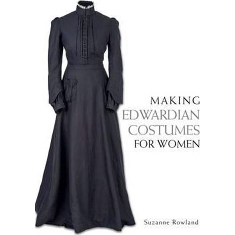 Making Edwardian Costumes for Women