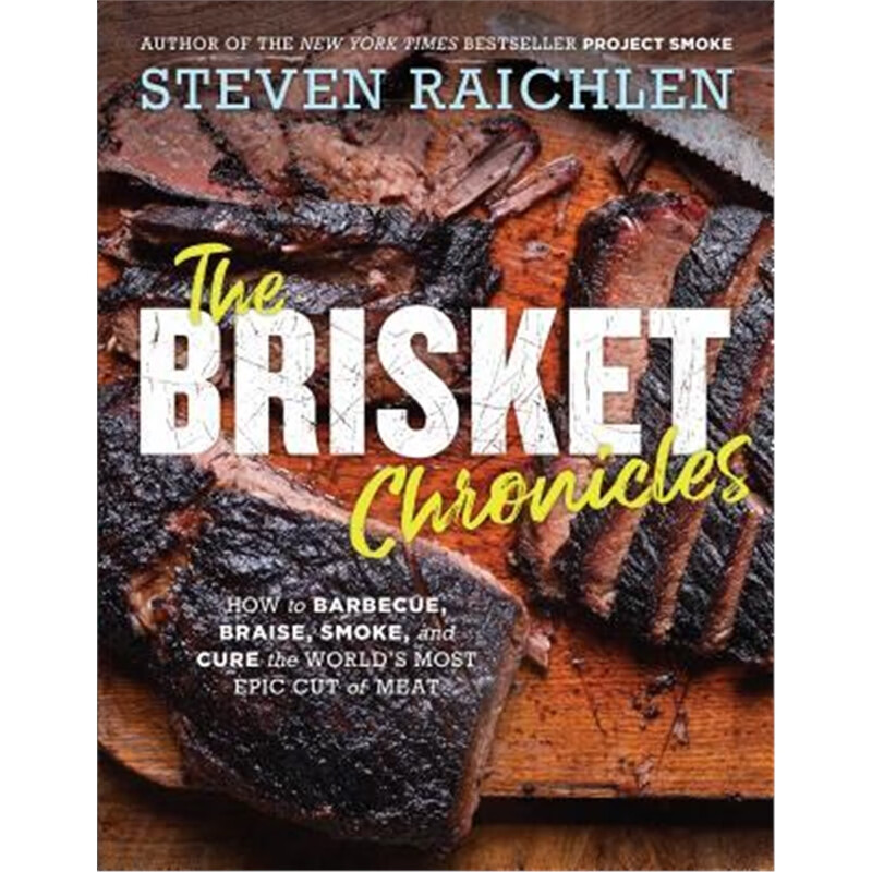 The Brisket Chronicles:How to Barbecue, Braise
