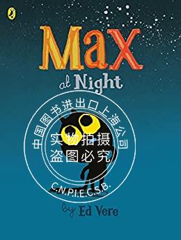 现货 Max at Night (Picture Book) 英文原版 夜晚的麦克斯 进口