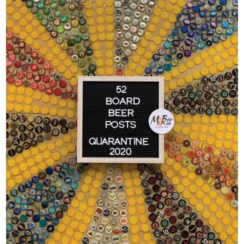 52 Board Beer Posts: Quarantine 2020