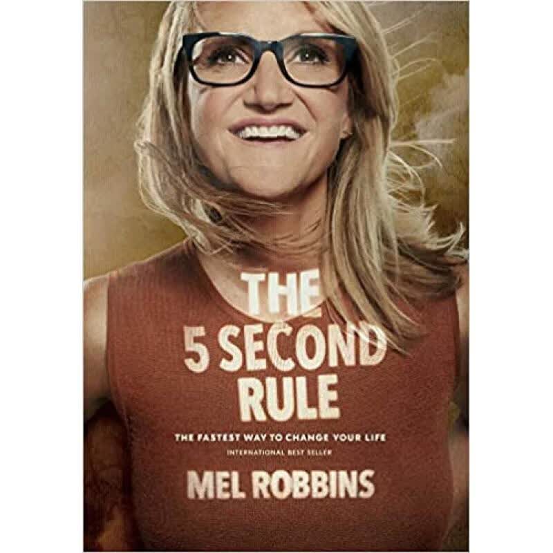 The 5 Second Rule: Transform Your Life, Work...