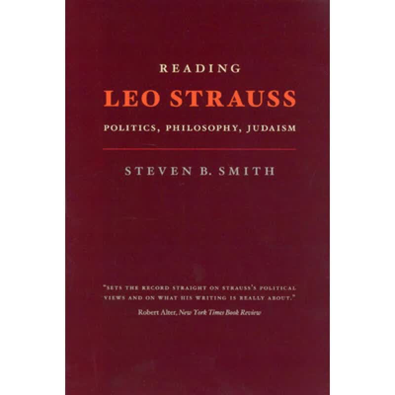 Reading Leo Strauss: Politics, Philosophy, J...