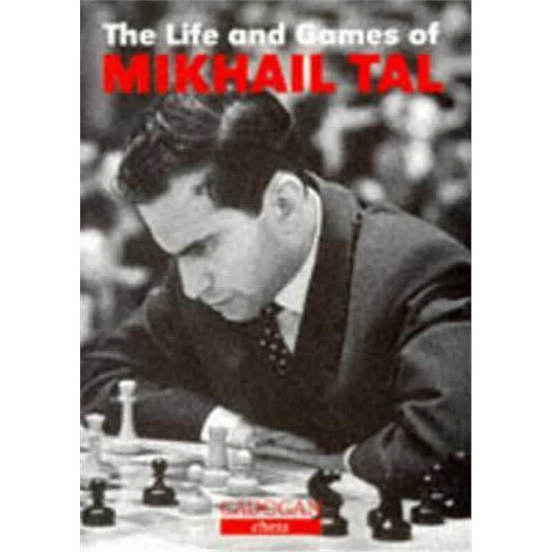 The Life and Games of Mikhail Tal
