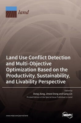 Land Use Conflict Detection and Multi-Objective Optimization Based on the Productivity,