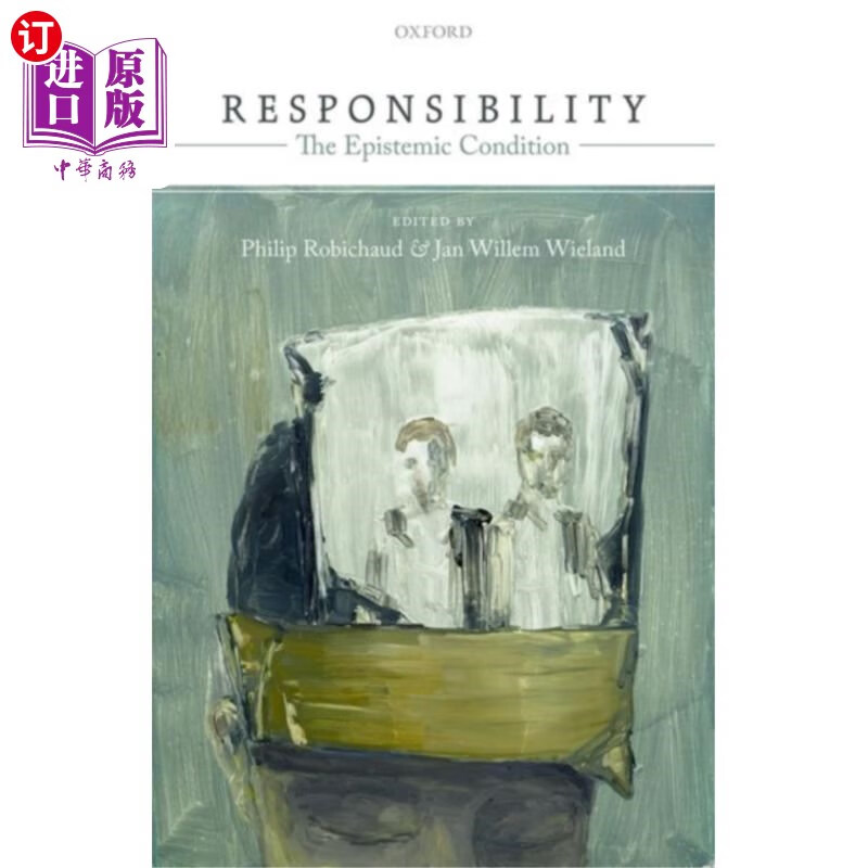 海外直订Responsibility: The Epistemic Condition 责任:认知条件