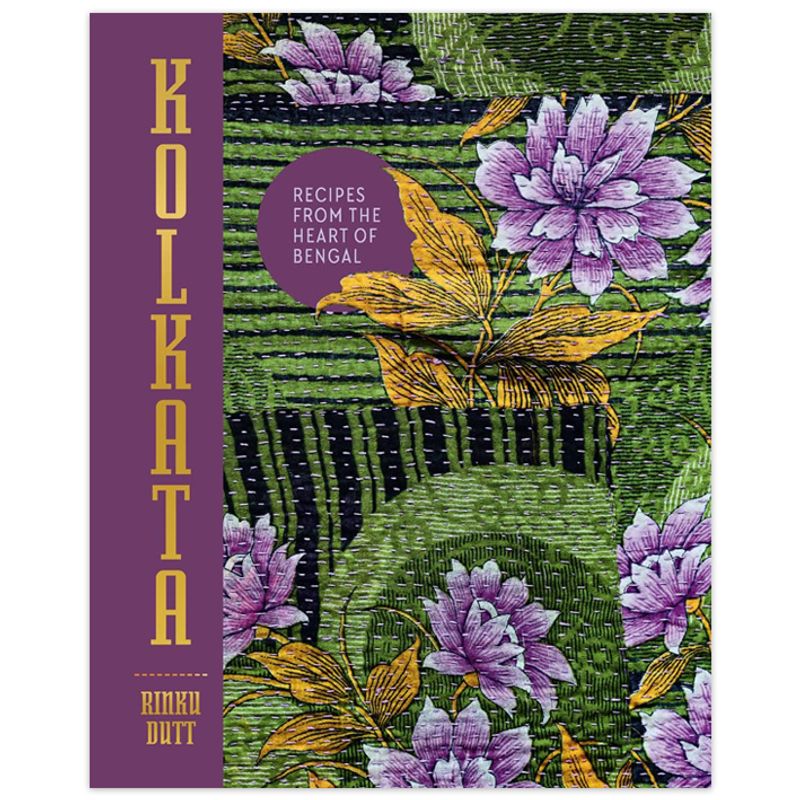 Kolkata: Recipes from the heart of Bengal 加尔各答孟加拉美