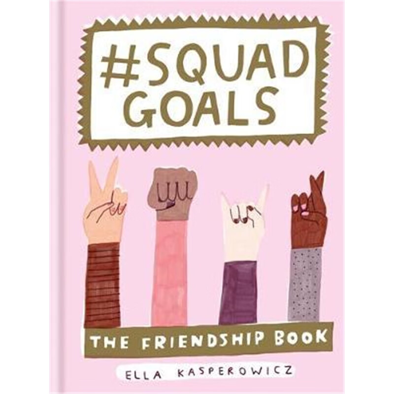 #Squad Goals:The Friendship Book