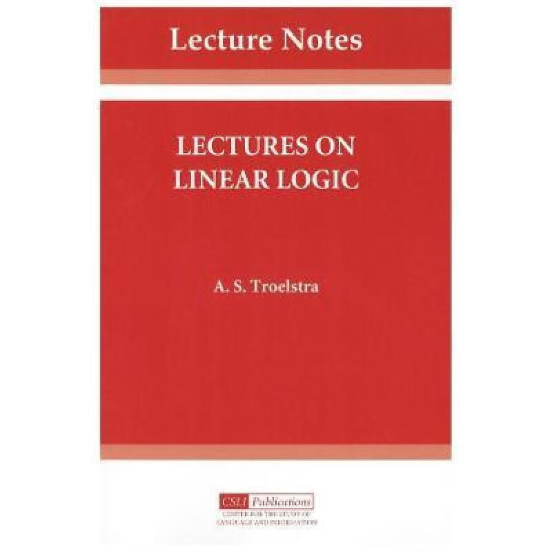 Lectures on Linear Logic, Volume 29