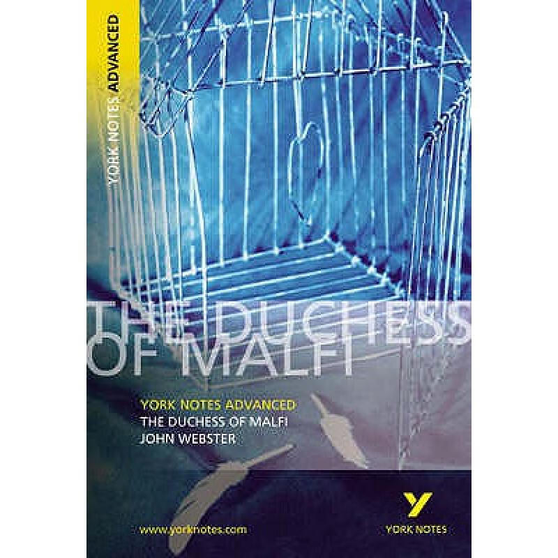 Duchess of Malfi: York Notes Advanced everything you need to catch up, study and prepare for and ...