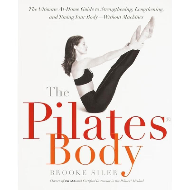 现货 普拉提身体 The Pilates Body: The Ultimate At-Home...