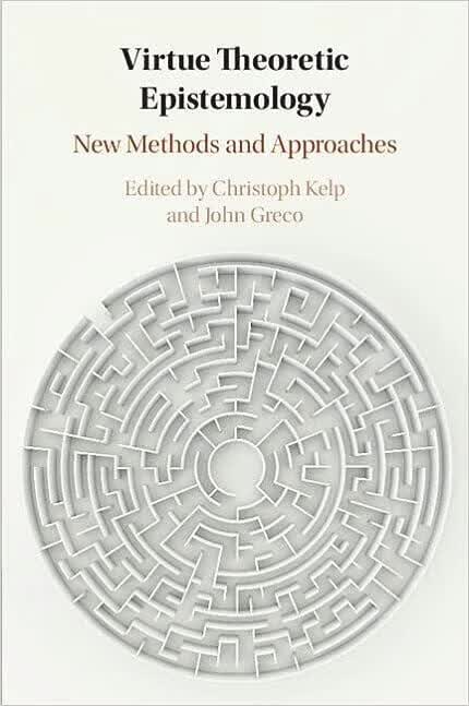 Virtue Theoretic Epistemology