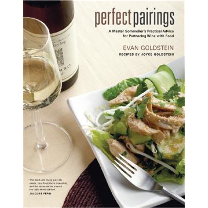 Perfect Pairings:A Master Sommelier's Practica