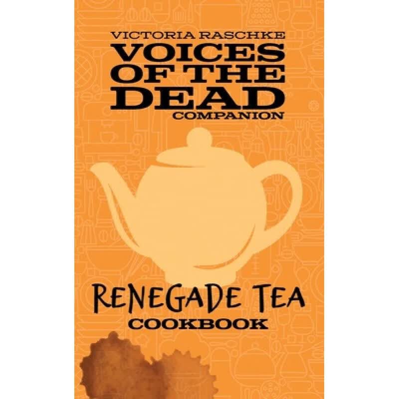 The Renegade Tea Cookbook