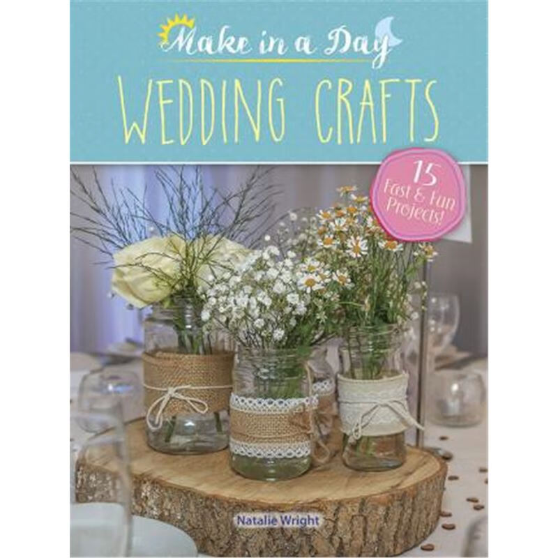 Make in a Day: Wedding Crafts