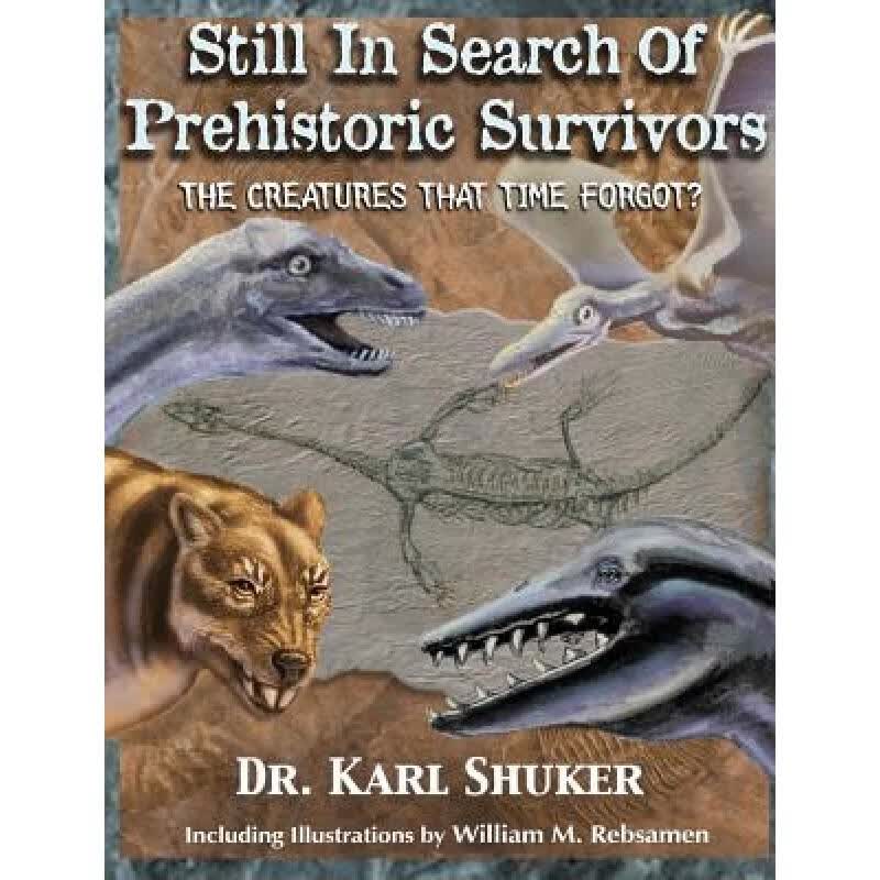 Still in Search of Prehistoric Survivors: Th...